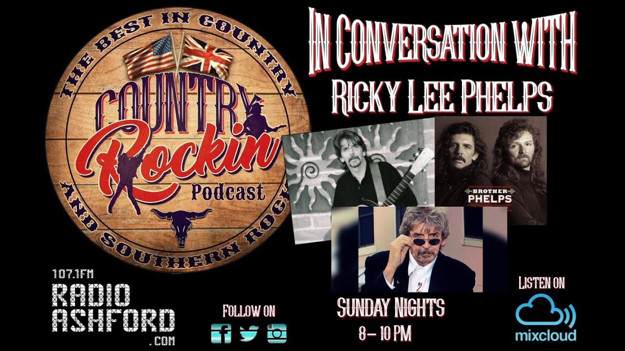 Country Rockin In Conversation With....Ricky Lee Phelps - YouTube