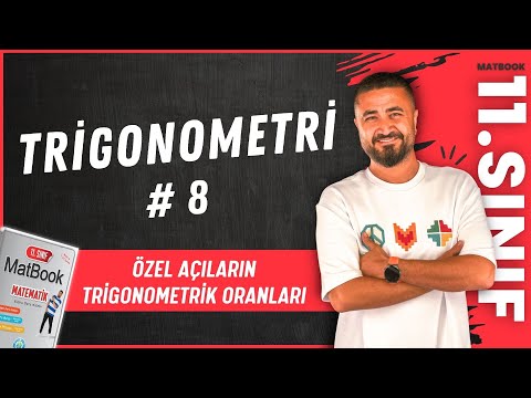 Trigonometri 8 | Özel Açıların Trigonometrik Oranları | 11.SINIF MATEMATİK MatBook | 2025