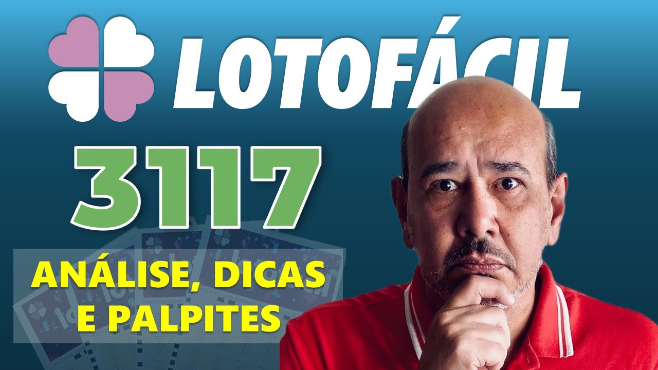 3117 LOTOFÁCIL, ANALISE DICAS E PALPITES #lotofacilhoje - YouTube