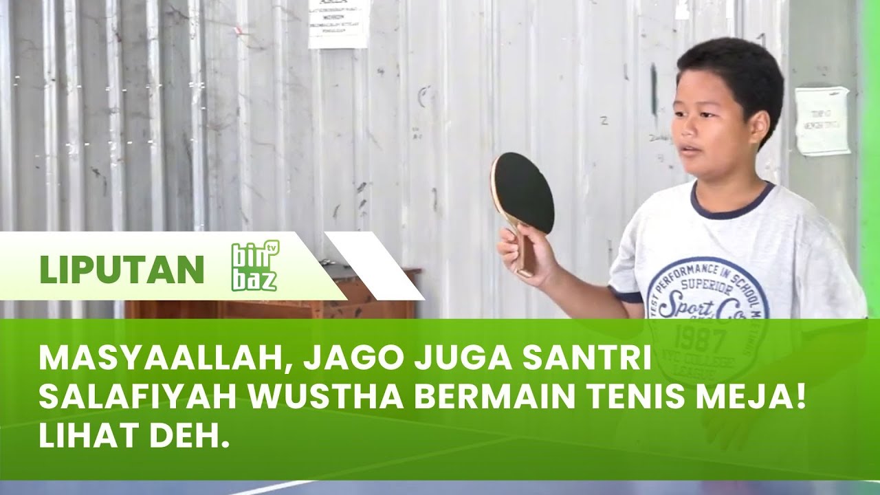 MasyaAllah, Jago Juga Santri Salafiyah Wustha Bermain Tenis Meja! Lihat ...