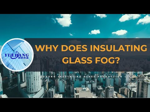 Why does insulating glass fog? Insulating Glass Sealing Robot Line ...