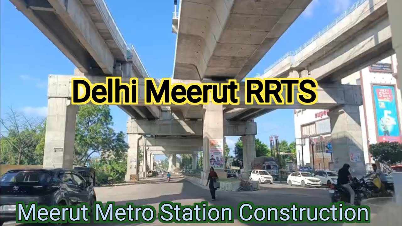 Delhi Meerut RRTS | Meerut Metro Station Construction Update | #kpsant ...