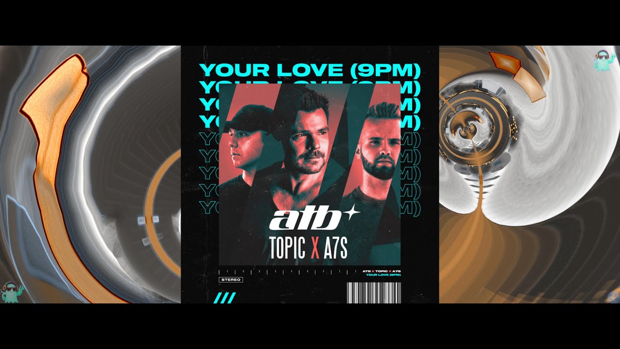Your Love (9PM) - ATB, Topic, A7S - Music Visualization - Trippy - 4K ...
