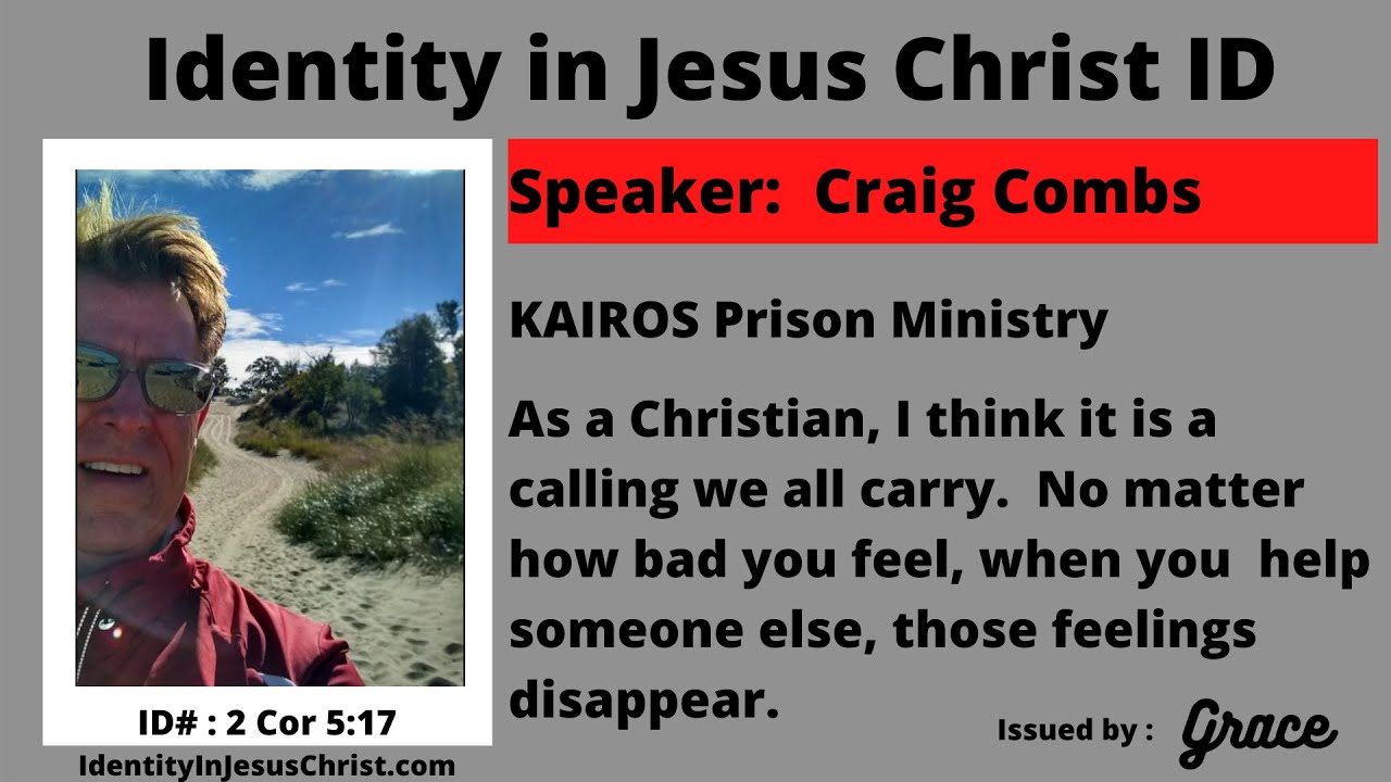 Craig Combs of KAIROS Prison Ministry on Rob Lohman's Identity in Jesus ...