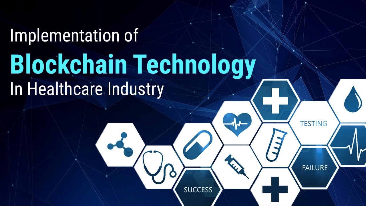 Implementation of Blockchain Technology In Healthcare Industry - YouTube
