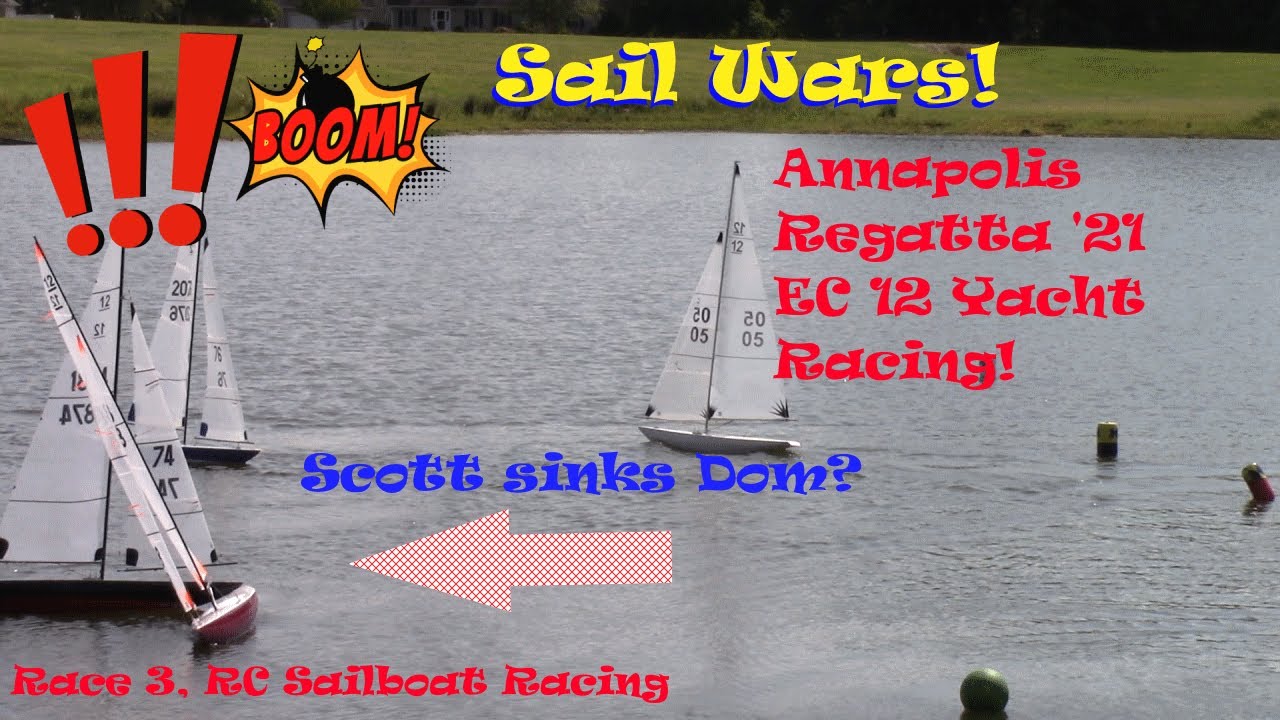Sail Wars! Annapolis Regatta 2021, EC 12, RC Sailboat Racing , Model RC ...