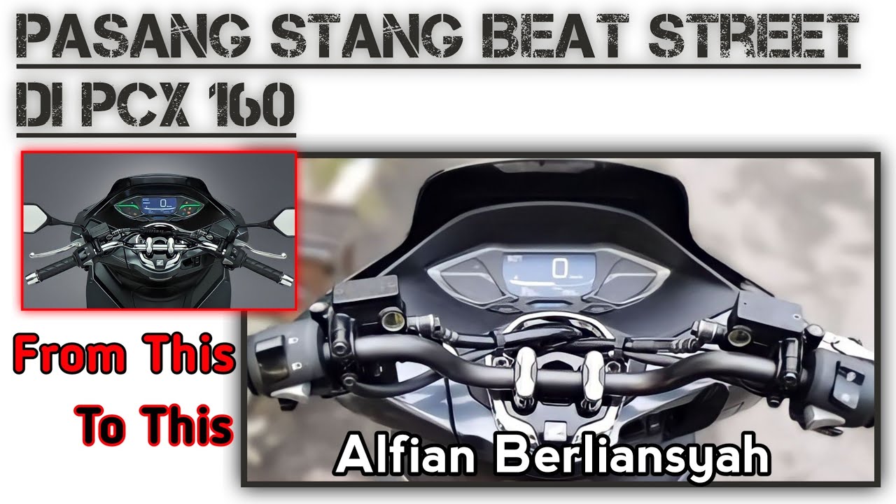 Pasang Stang Beat Street Di PCX 160...‼️ GAMPANG BANGET CUY... - YouTube