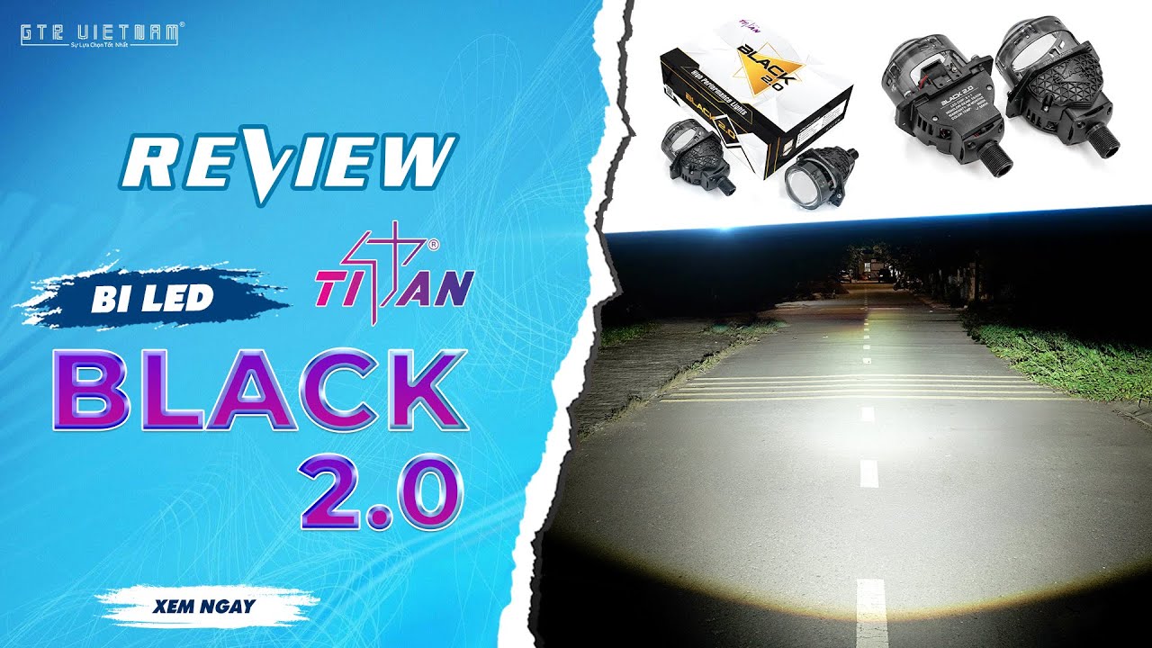 REVIEW ÁNH SÁNG BI LED TITAN BLACK 2.0 - YouTube
