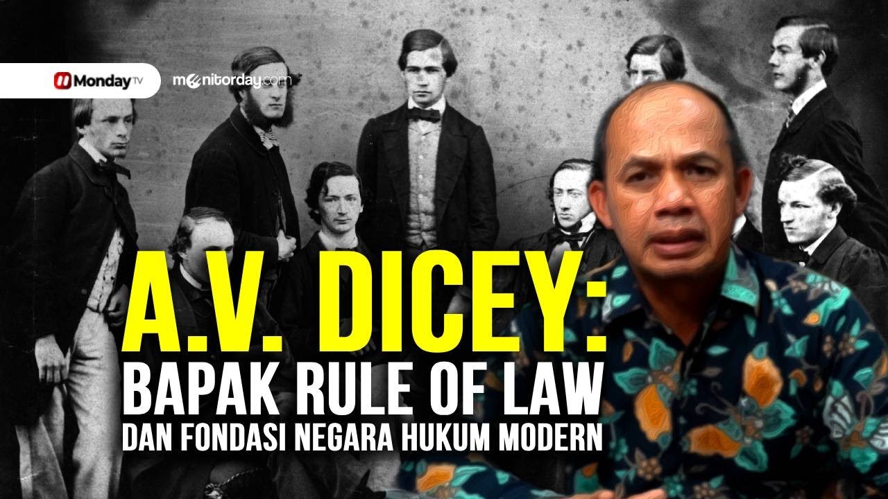 A.V. Dicey: Bapak Rule of Law dan Fondasi Negara Hukum Modern - YouTube