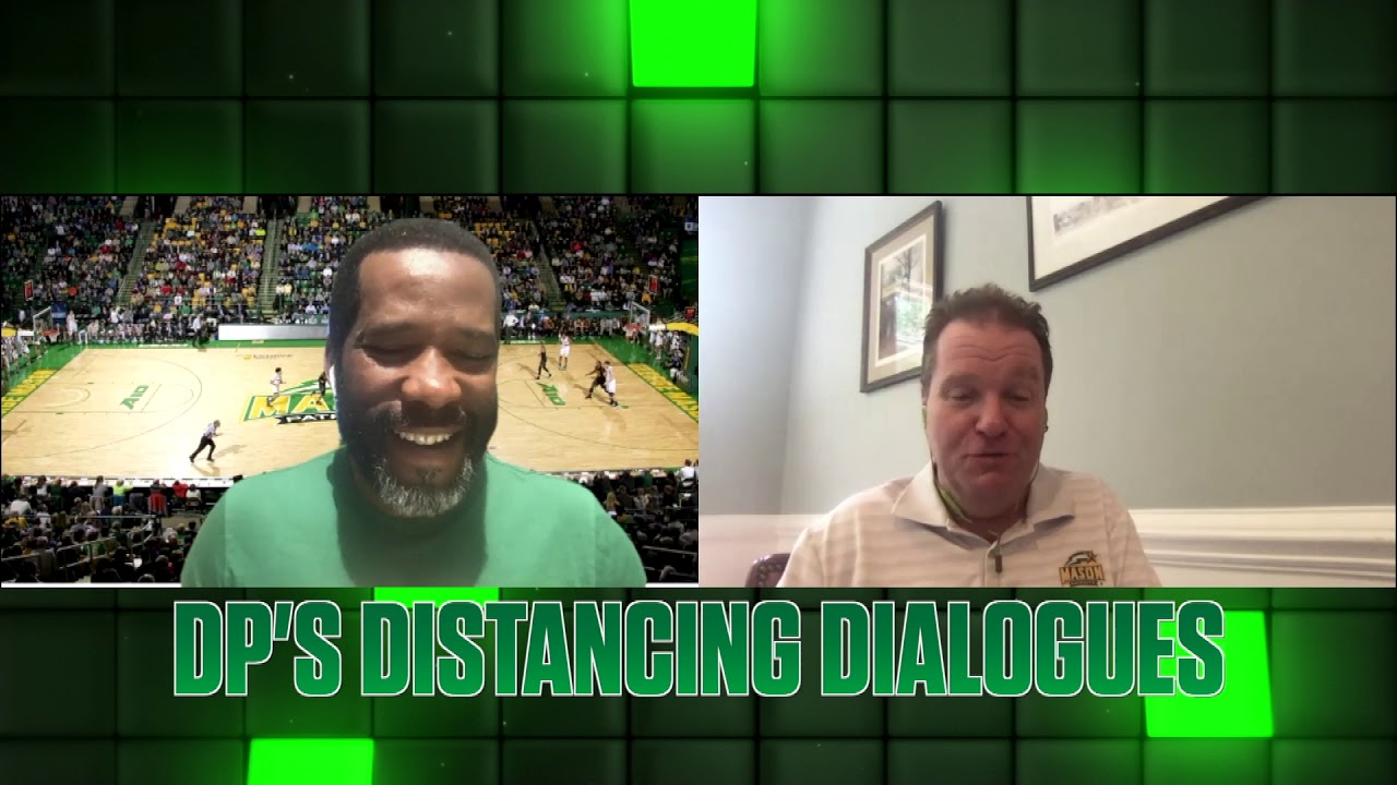 DP's Distancing Dialogues, Episode 4 - George Mason Assistant Coach ...