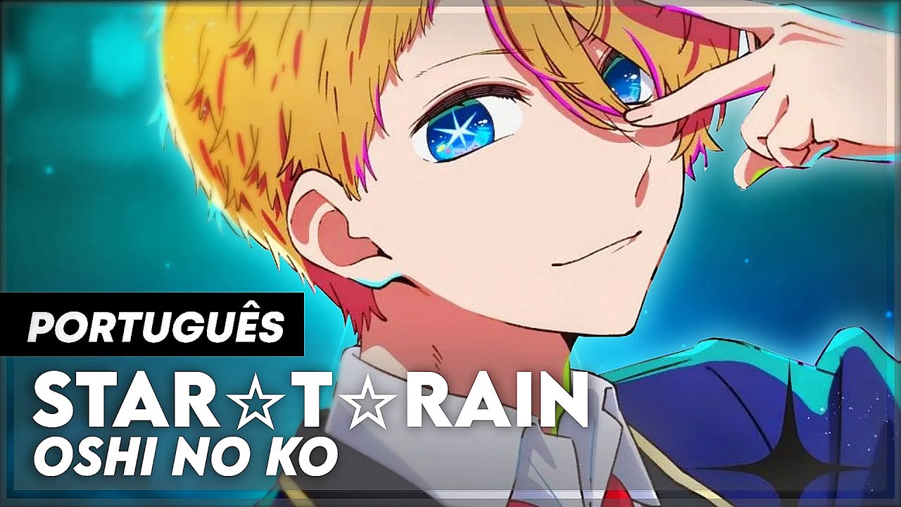 STAR☆T☆RAIN - OSHI NO KO (AI SOLO VERSION) | INSERT SONG EM PORTUGUÊS ...