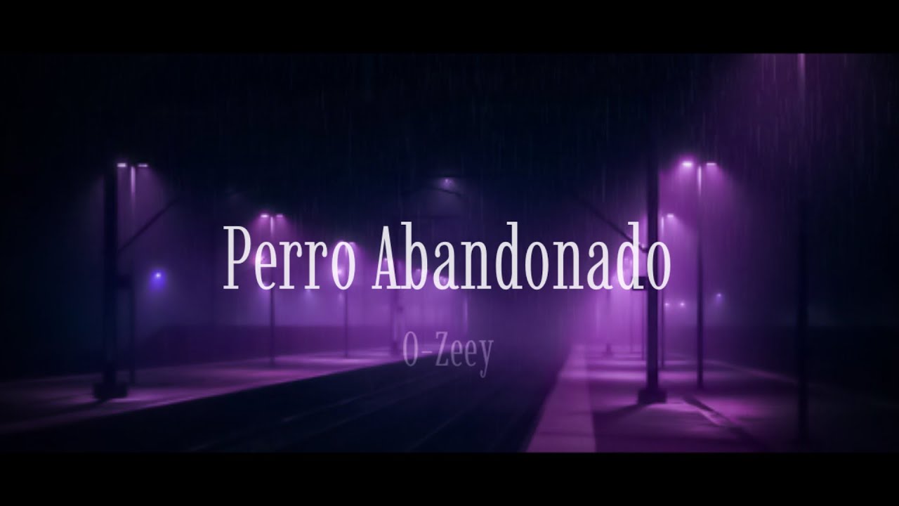 Perro Abandonado | (Cover) | O-Zeey - YouTube