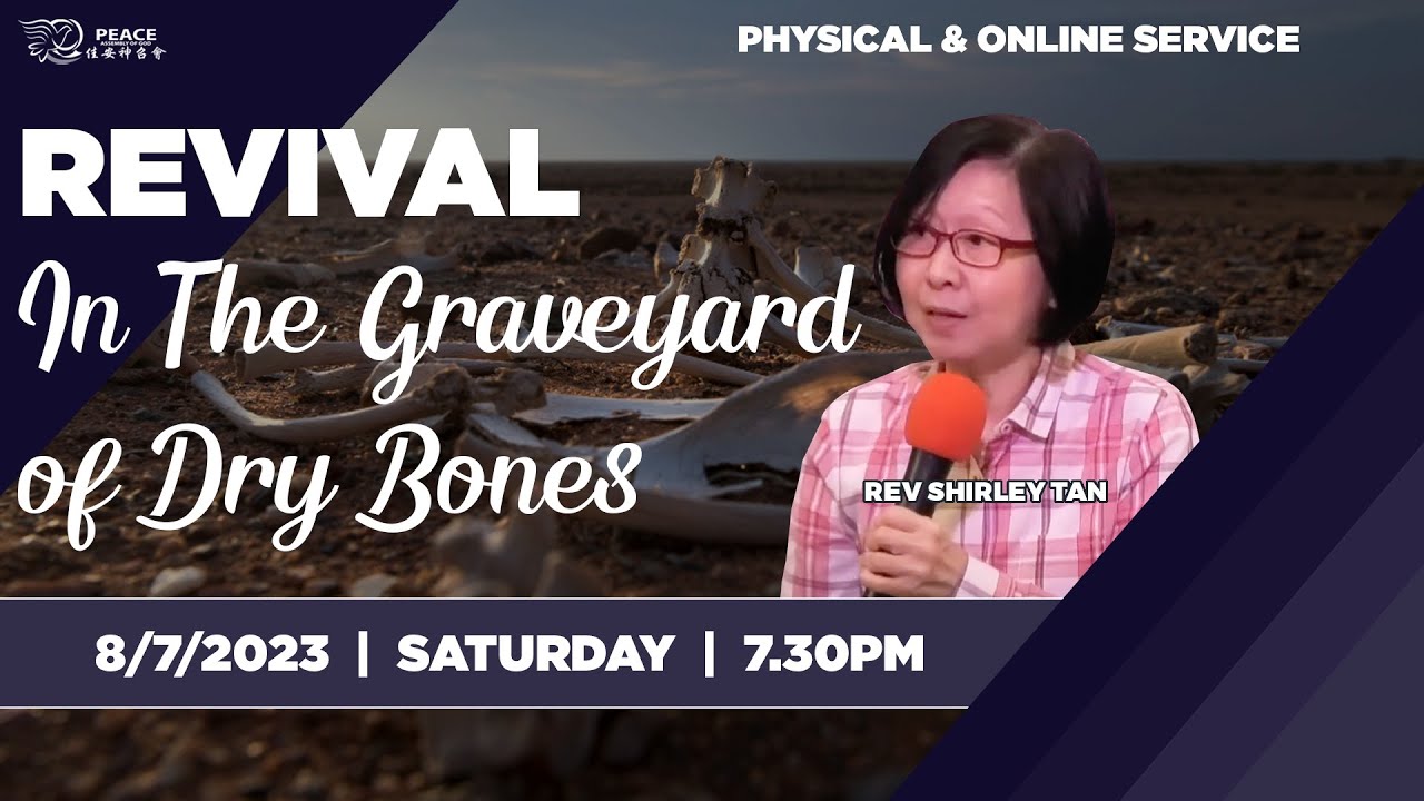 REVIVAL In The Graveyard of Dry Bones - Rev Shirley Tan // 8-7-2023 ...