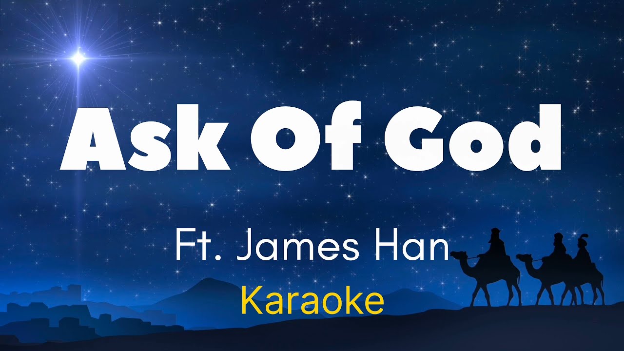 Ask Of God -James Han (EFY Karaoke) LDS - YouTube