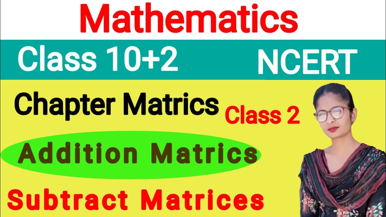 Mathematics class +2 chapter Matrics I how to solve addition ...