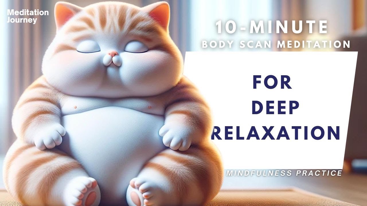 10-Minute Body Scan Meditation for Deep Relaxation | Guided Mindfulness ...