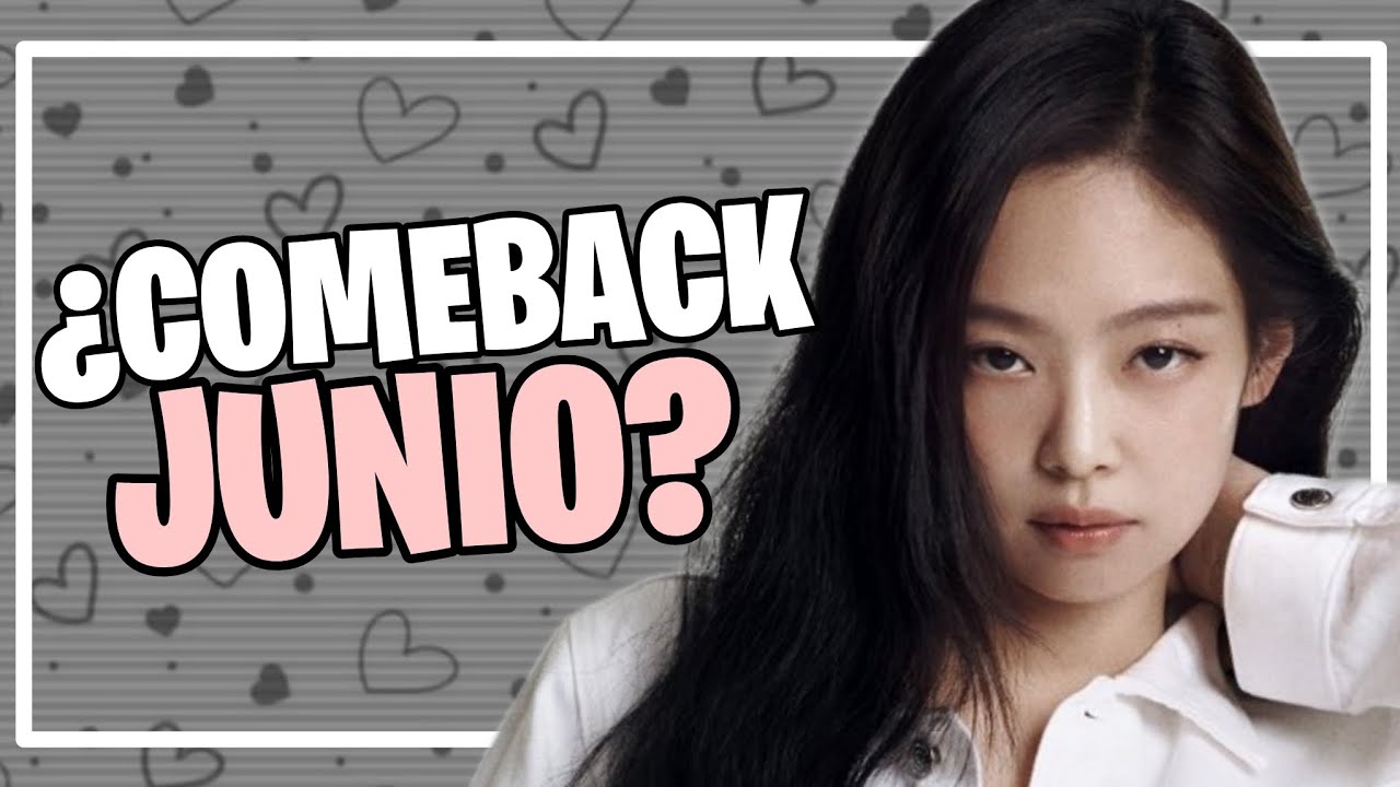 ¿JENNIE Tendrá Comeback En Solitario En Junio? | JENNIE COMEBACK 2024 ...