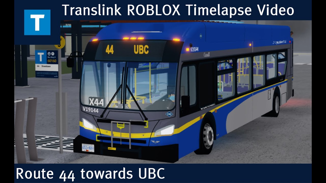 TransLink (SCBCTA) ROBLOX Time-lapse: Route 44 towards UBC - YouTube