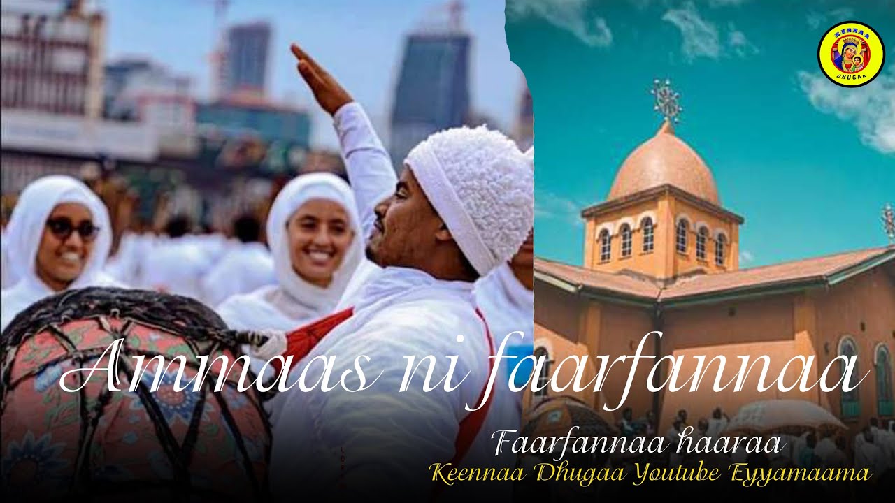 Ammas ni faarfannaa,Faarfaannaa haaraa Afaan Oromoo Ortodoksii ...