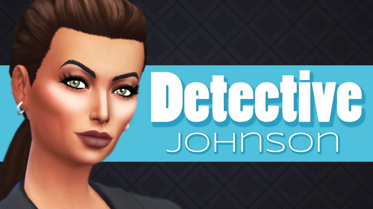 ALONE MACHINIMA | DETECTIVE JOHNSON | The Sims 4 | Create A Sim (CAS ...