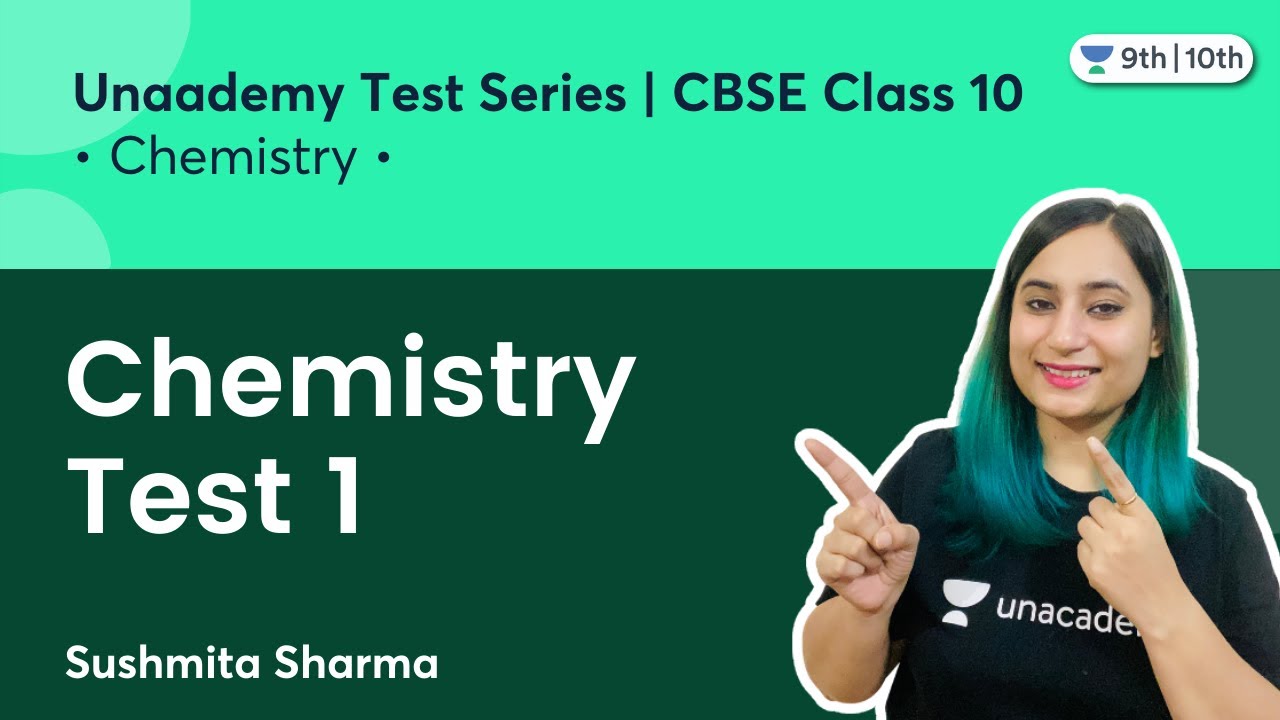 Class 10: Chemistry Test 1 | Unacademy Test Series | Sushmita Sharma ...