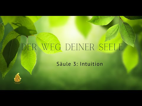 Die 3. Säule auf dem Weg Deiner Seele: INTUITION - YouTube