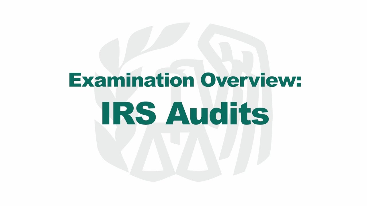 Examination Overview: IRS Audits - YouTube