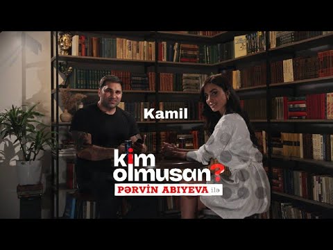 Kim olmusan - Kamil vs Pərvin