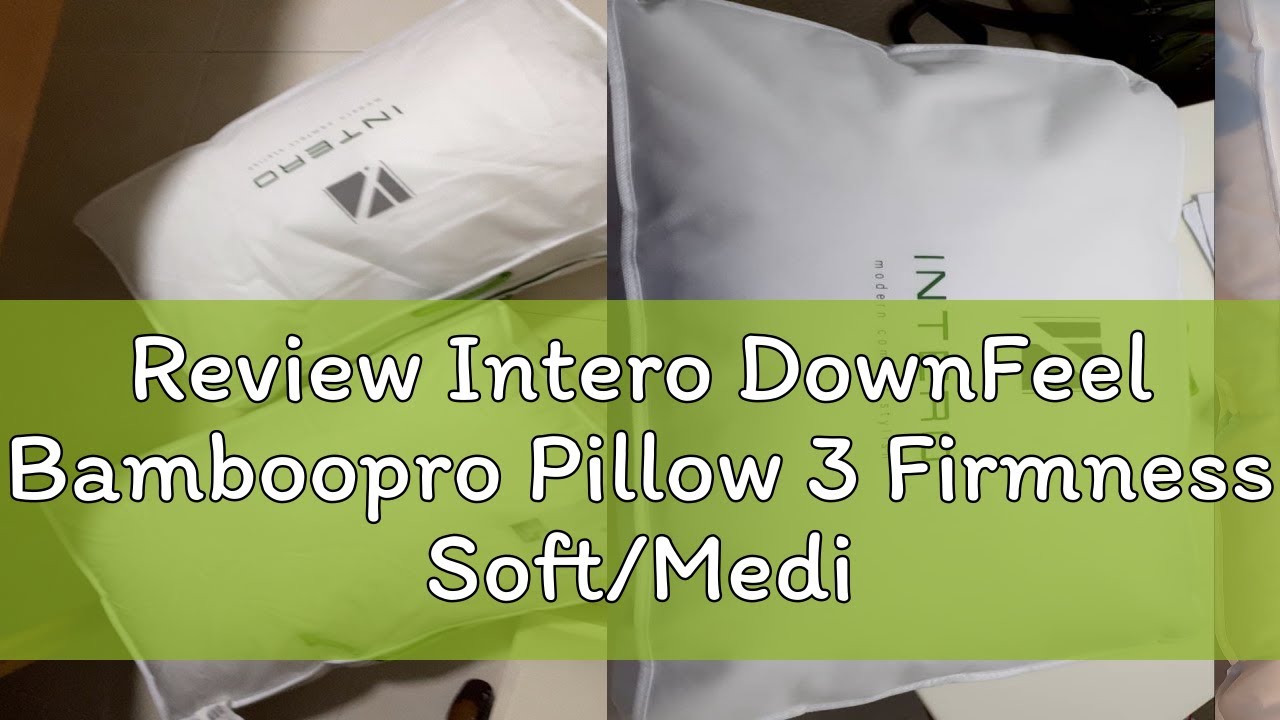 Review Intero DownFeel Bamboopro Pillow 3 Firmness Soft/Medium/Firm ...