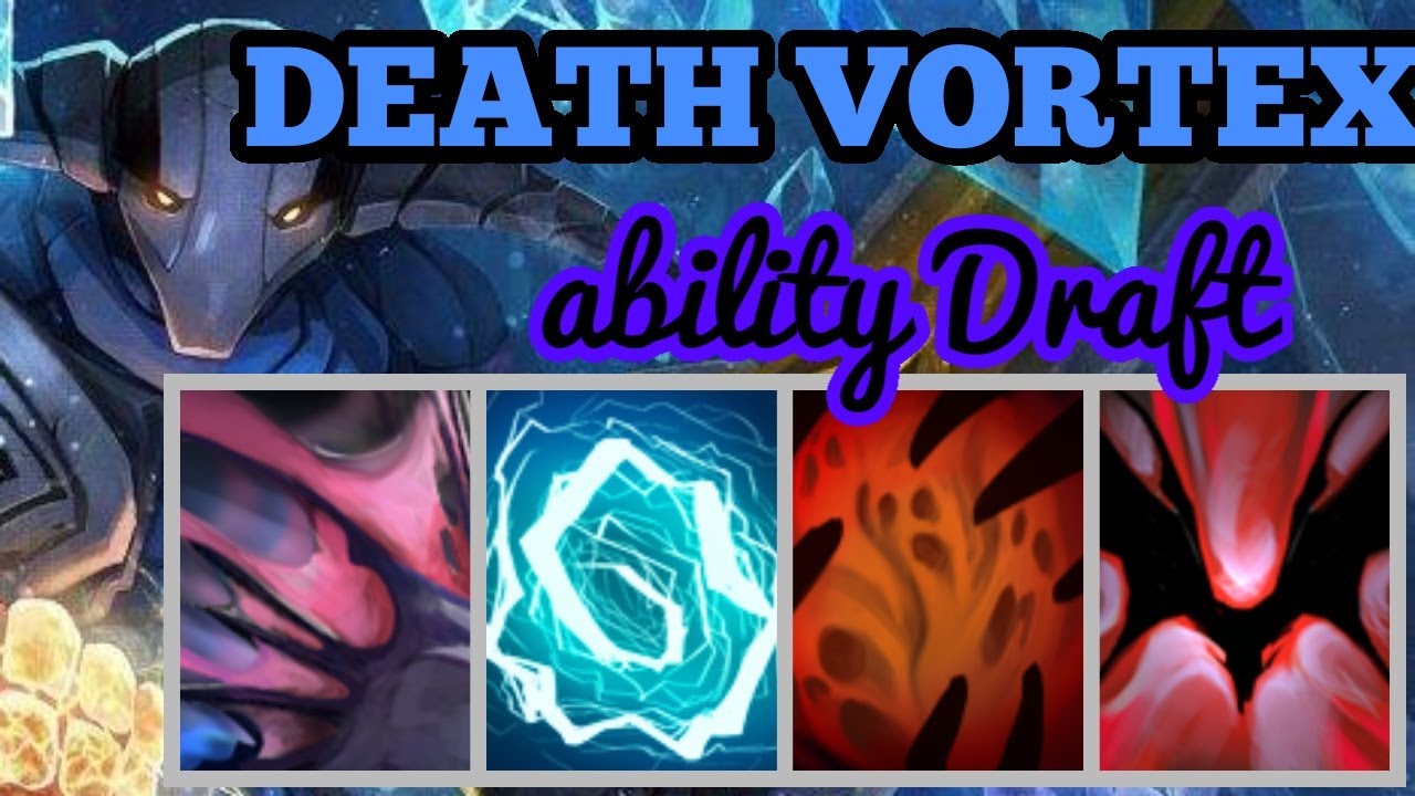 DOTA 2 ABILITY DRAFT DEATH SOUL VORTEX - YouTube