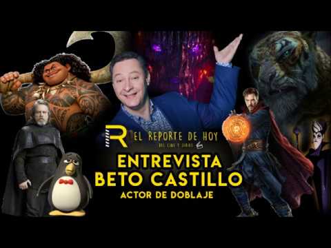ENTREVISTA A BETO CASTILLO - LA VOZ DE LUKE, DOCTOR STRANGE, MAUI Y MÁS ...