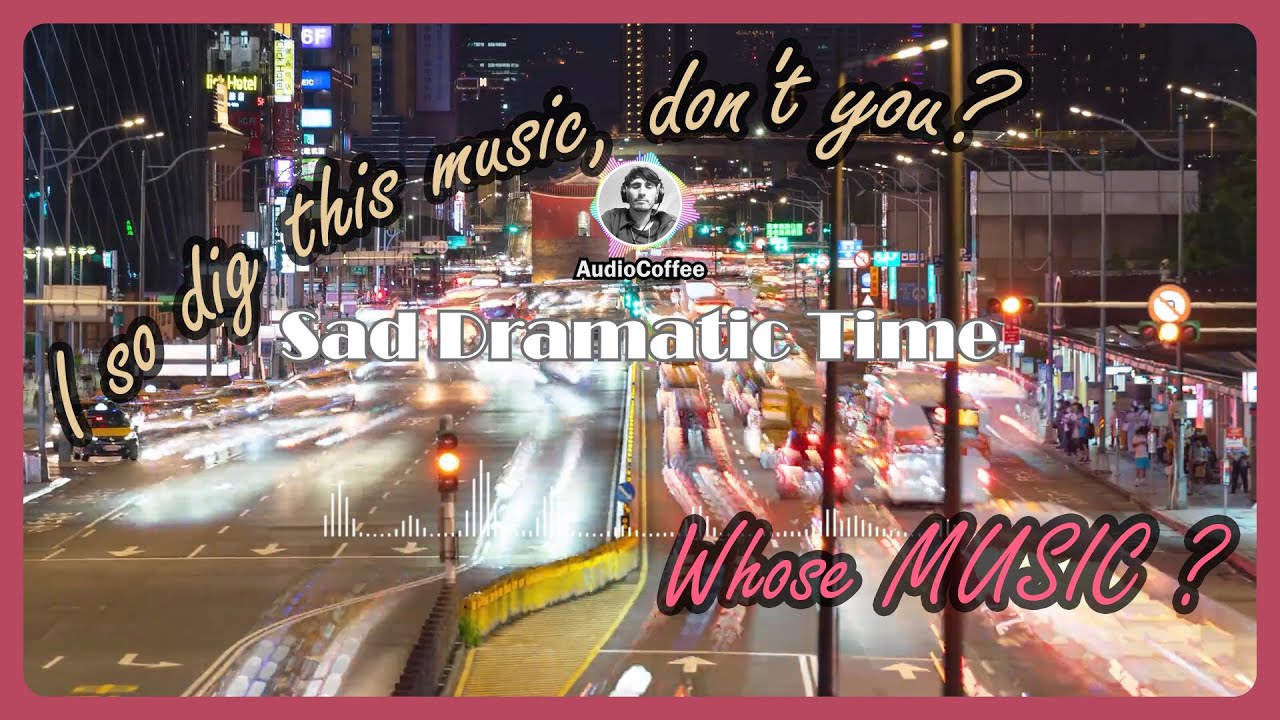 Sad Dramatic Time - AudioCoffee, Copyleft Music, Free Background Music ...