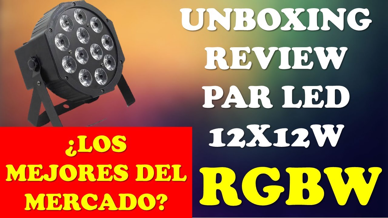 Unboxing y Review PAR LED RGBW 12x12 Aliexpress Español - YouTube