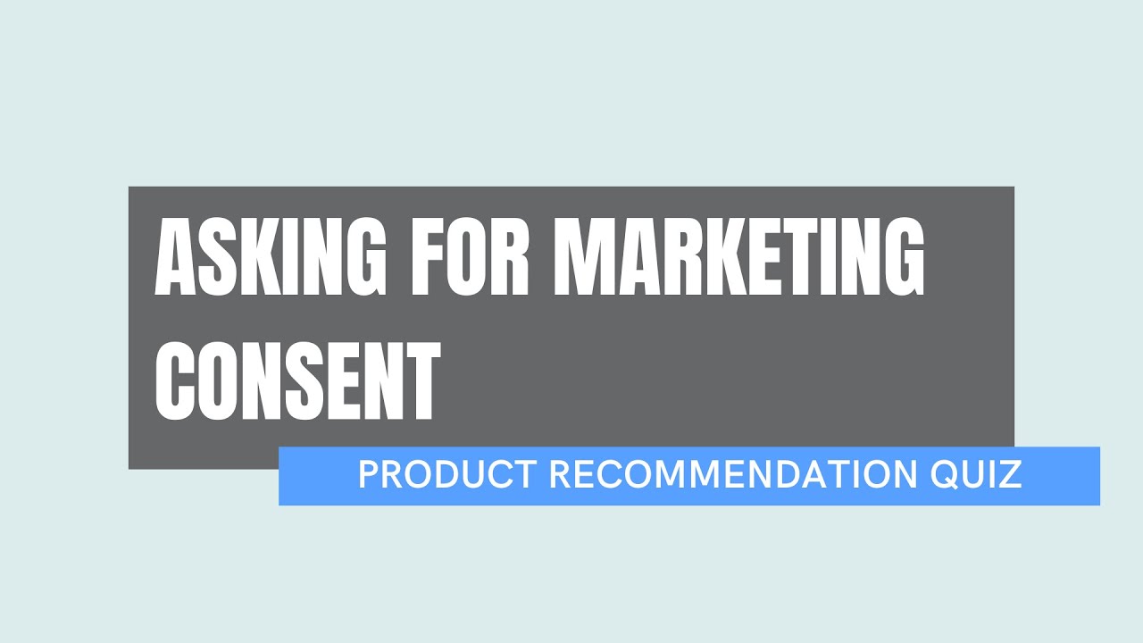 Asking For Marketing Consent || Shop Quiz | Product Recommendation Quiz ...