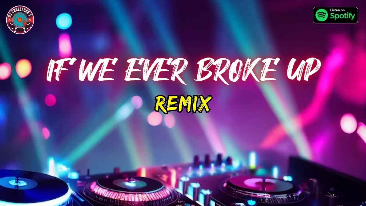 Mae Stephens - If We Ever Broke Up (DJ Remix) - YouTube