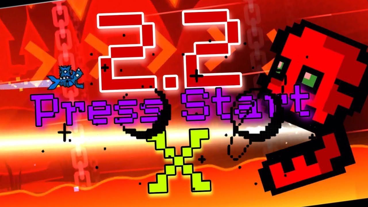 Geometry Dash| My hardest 2.2 level-Press Start X 100% - YouTube