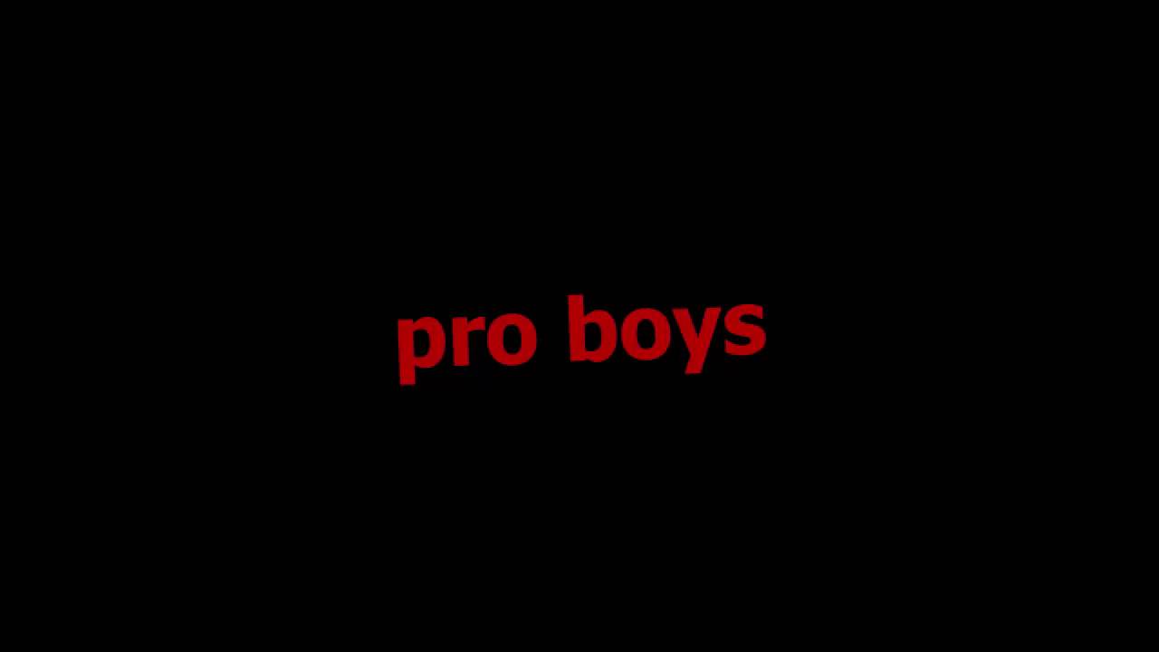 intro pro boys #1 - YouTube
