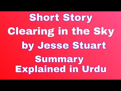 clearing in the sky summary in English| Jesse Stuart|summary of the ...