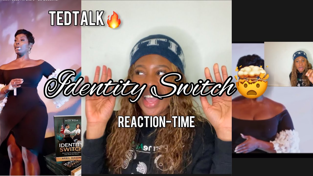 Identity Switch April Mason TED TALK: Neue Realität JETZT/Reaktion ...