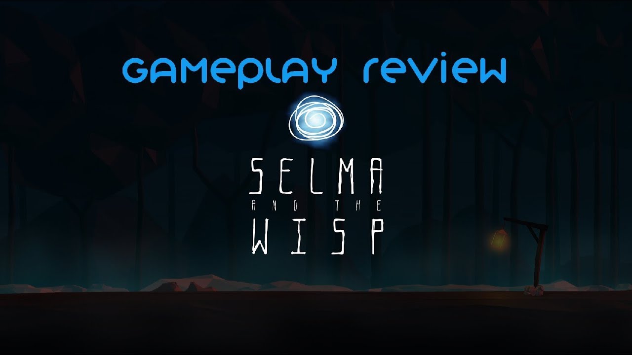 Selma And The Wisp - Full Game Walkthrough Gameplay & Ending - YouTube
