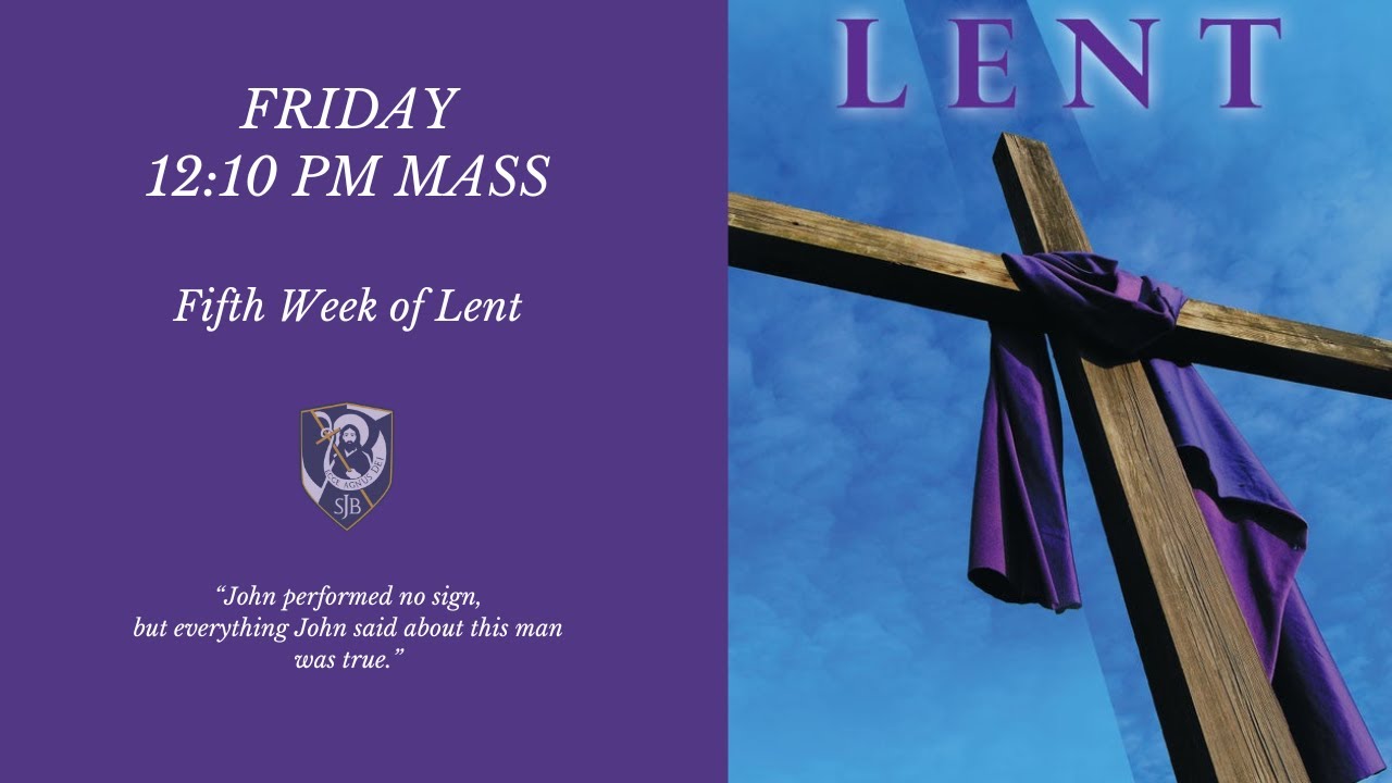 Friday, March 22 - 12:10PM Daily Mass- SJB Longmont - YouTube
