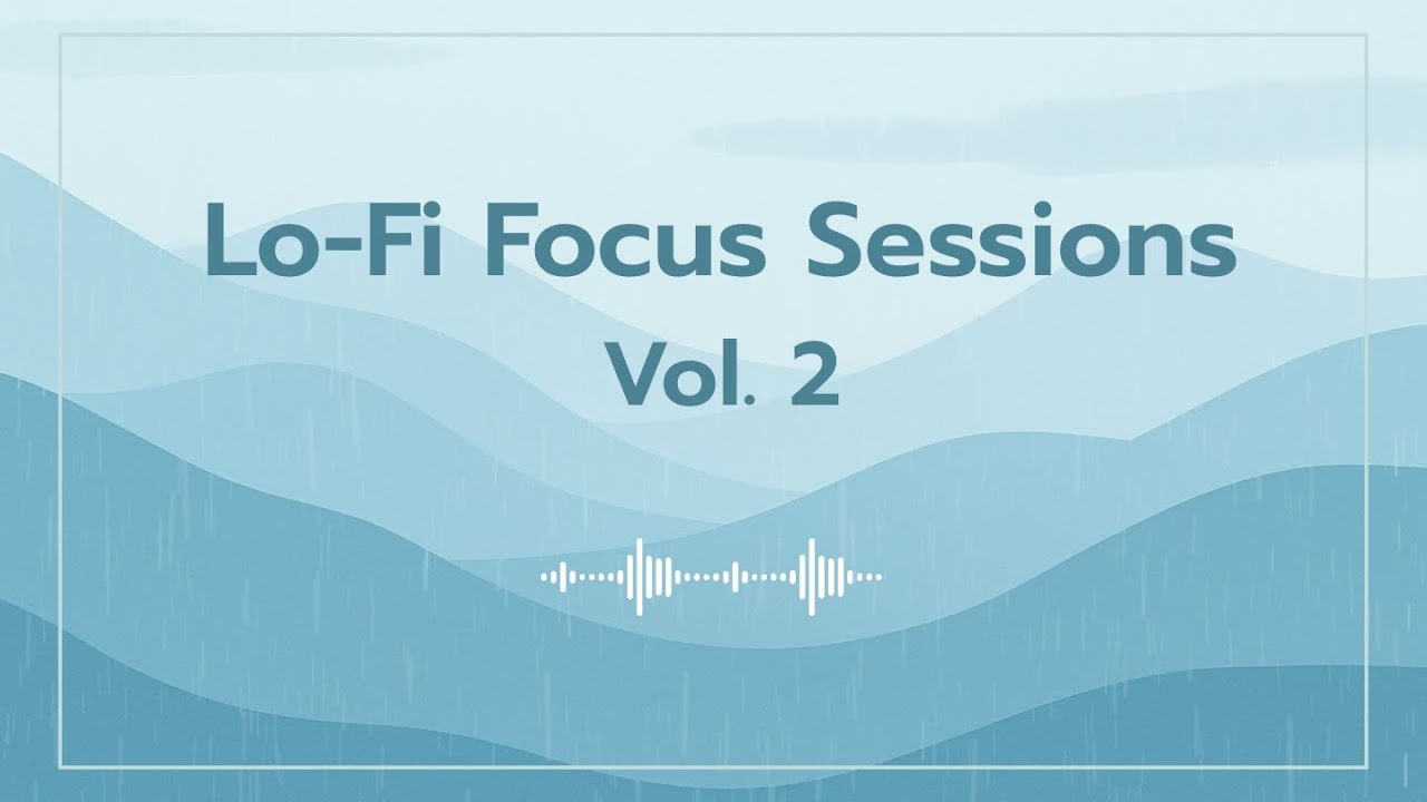 Lo-Fi Focus Sessions Vol.2 | ดนตรีเพิ่มสมาธิ คลอเสียงฝนตกเบา ๆ ฟังตอน ...