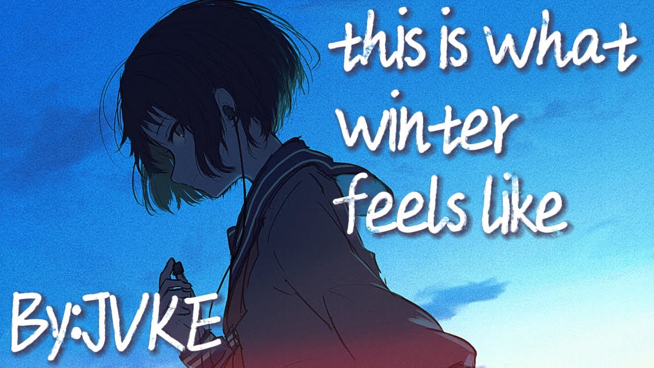 Nightcore - this is what winter feels like (Lyrics) - YouTube