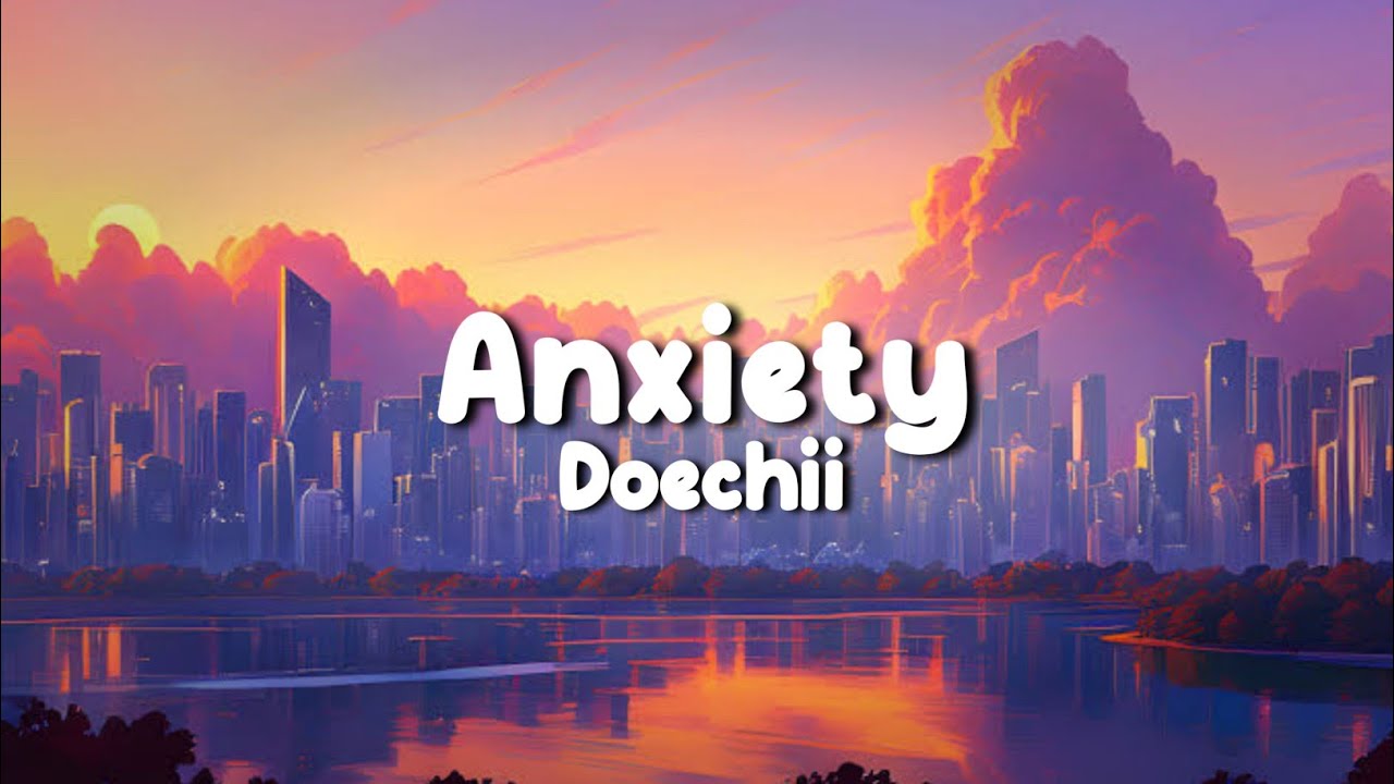 Doechii - Anxiety (Lyrics) - YouTube