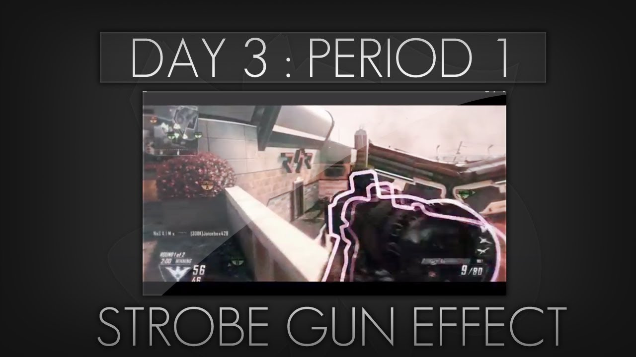 Day 3 : Period 1 - Strobe Gun Effect [SICK] - YouTube