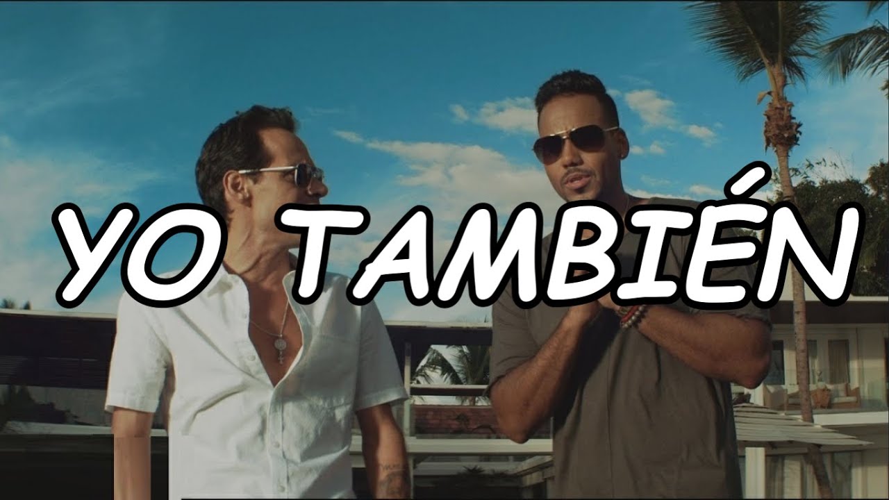 Romeo Santos, Marc Anthony - Yo También (Official Video Lyric) - YouTube