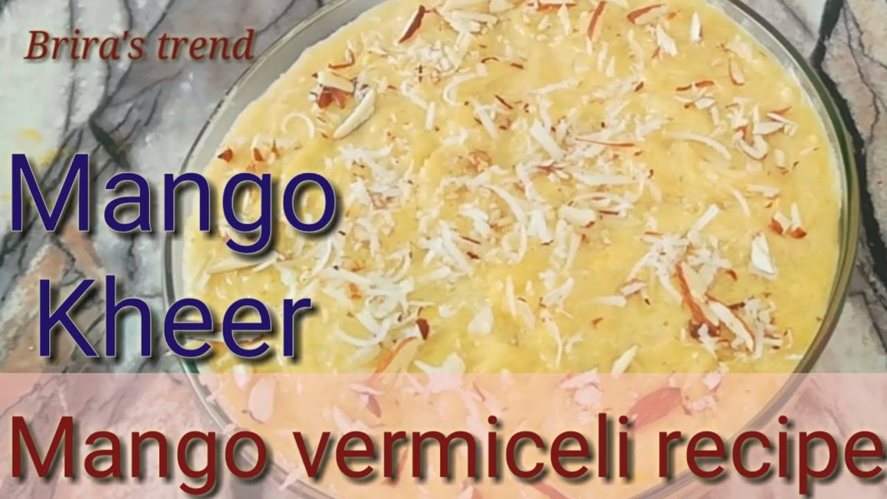 Mango kheer recipe recipe /semian mango flavor/Aam ki kheer recipe ...