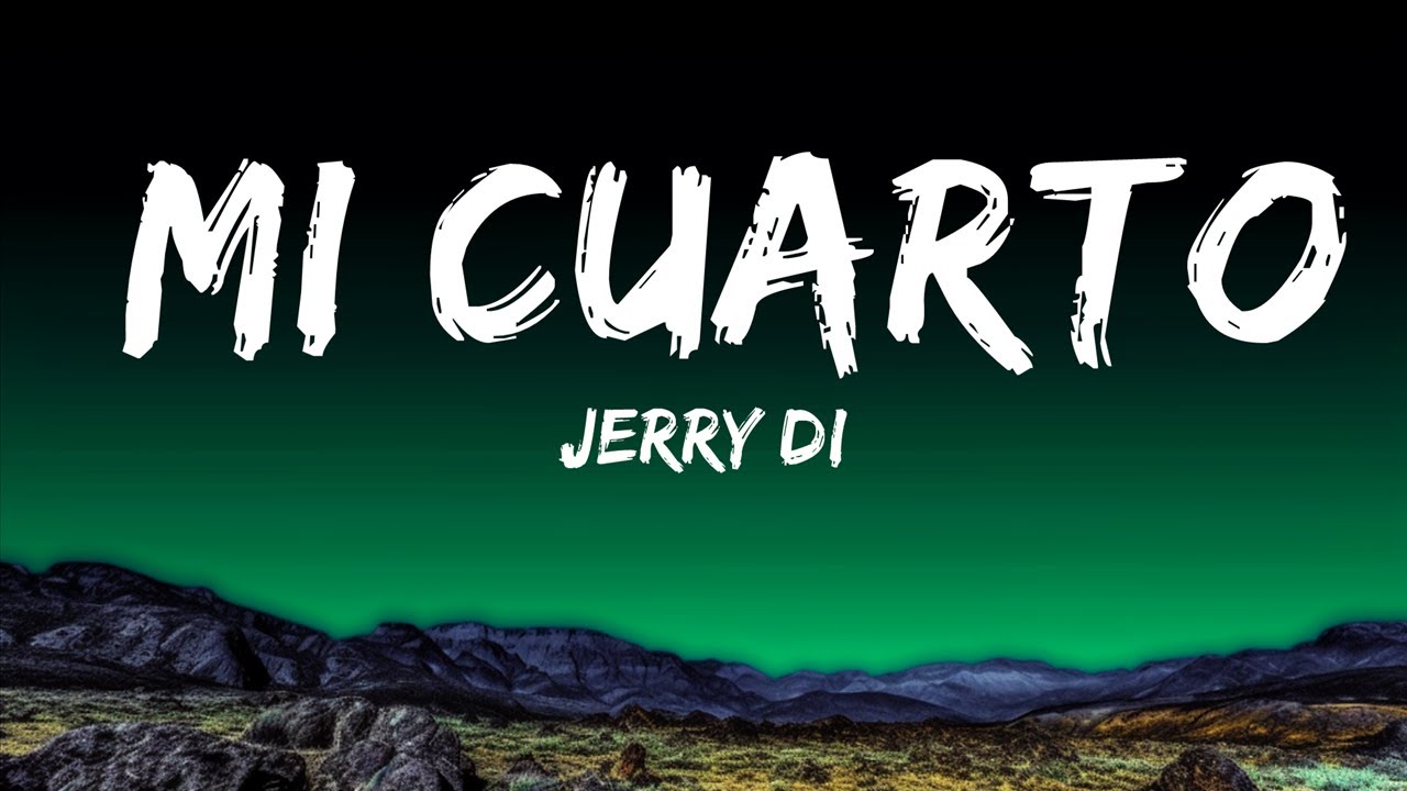 Jerry Di - Mi Cuarto (Letra/Lyrics) | 25 Min - YouTube