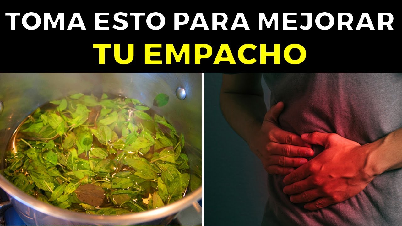 La Hierba #1 Para Eliminar EL EMPACHO - YouTube