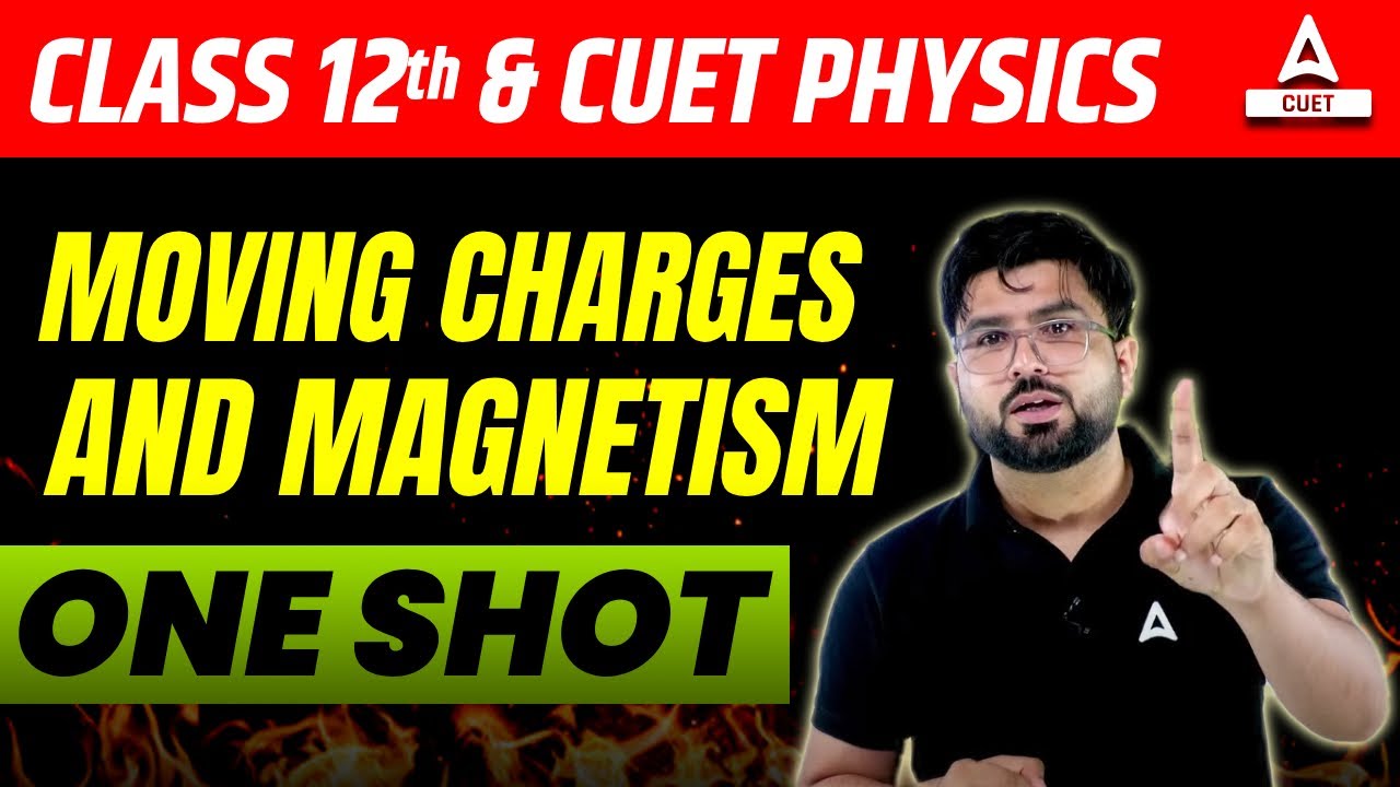 Moving Charges and Magnetism One Shot | Physics Chapter 4 for Class 12 ...